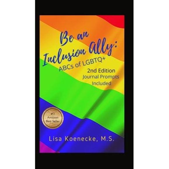 Lisa Koenecke | Other | Be An Inclusion Ally Abcs Of Lgbtq Lisa ...